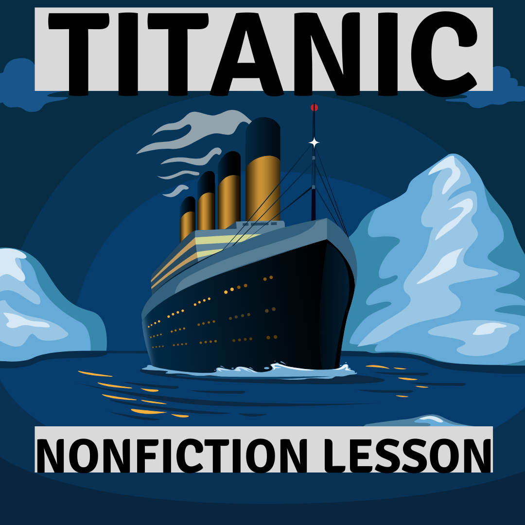 Titanic Nonfiction Article Lesson - Teacher For Inclusion