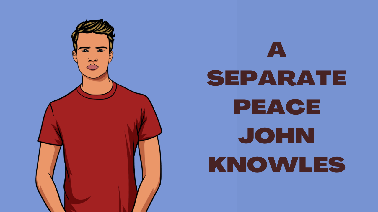 Engaging Students with John Knowles’ A Separate Peace